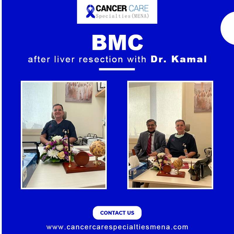 BMC after liver resection with Dr. Kamal | Cancer Care Center UAE