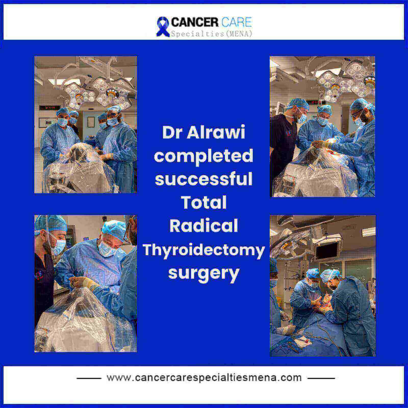 Dr. Alrawi completed successful Total Radical Thyroidectomy surgery ...