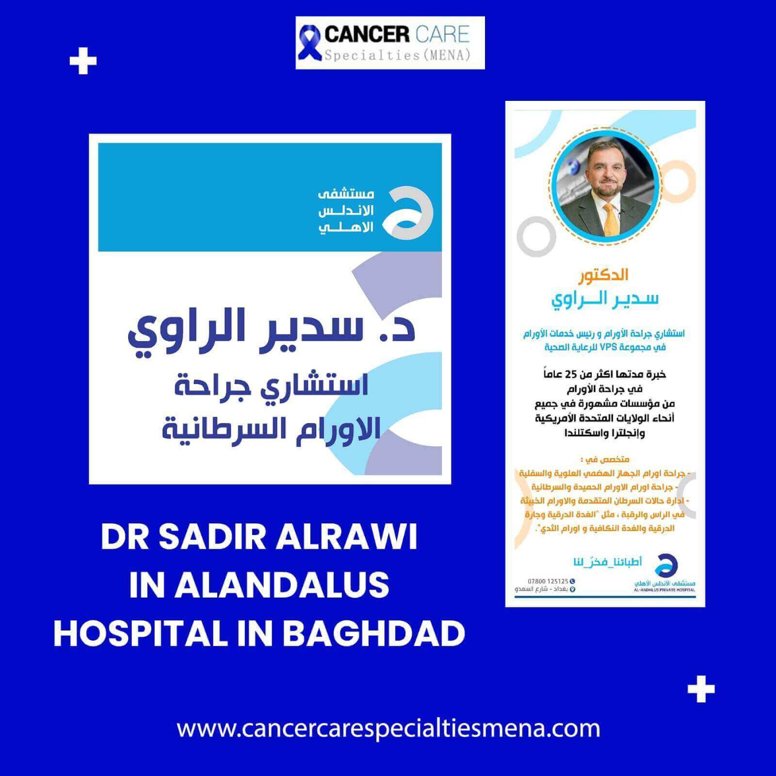 Dr. Sadir Alrawi in Alandalus Hospital in Baghdad | Cancer Care Center UAE